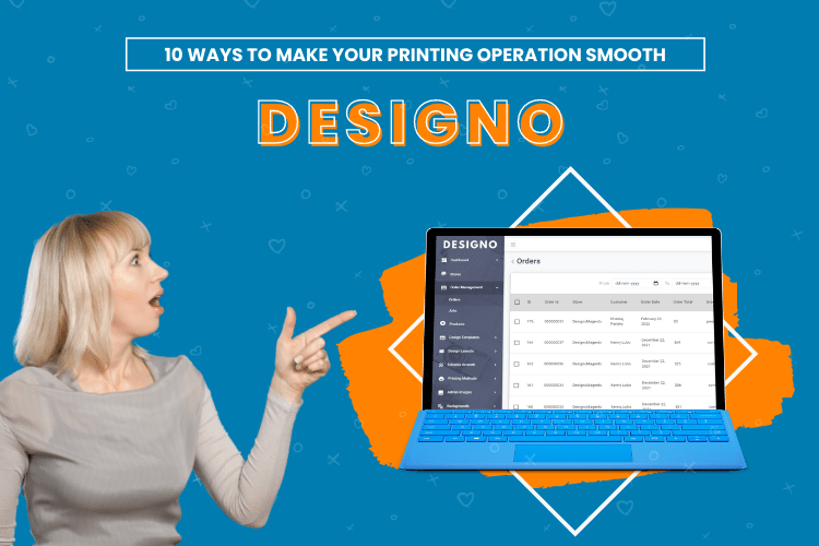 How To Streamline Your Print Operations with DesignO - 10 Tips