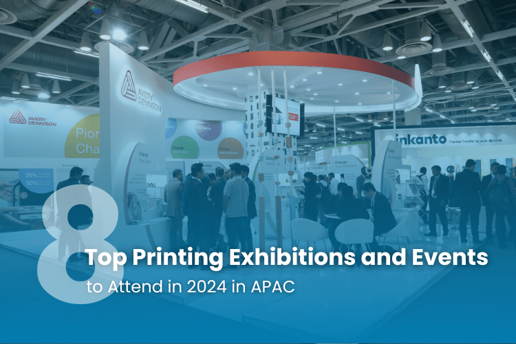 Top Printing Expo/Printing Events to Attend in APAC 2024