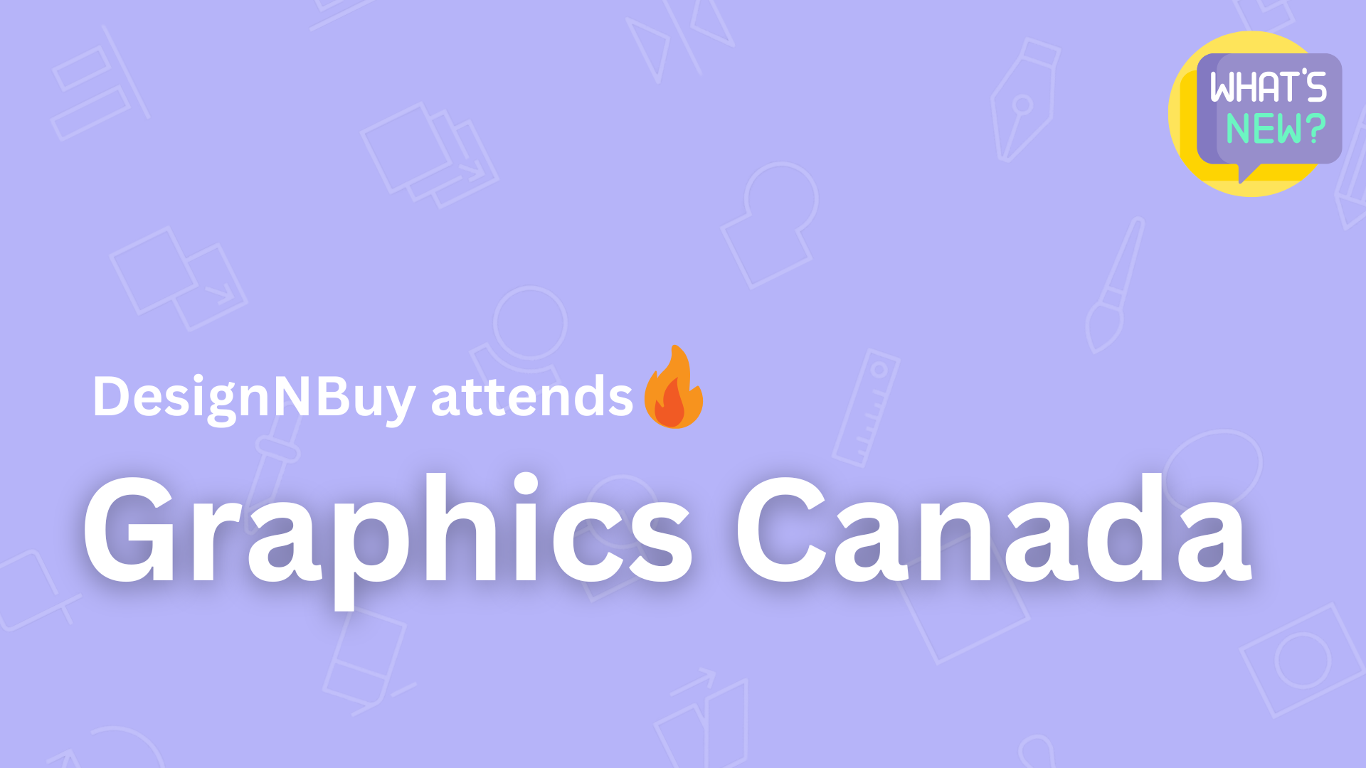 Meet DesignNBuy's team at Graphics Canada 2023