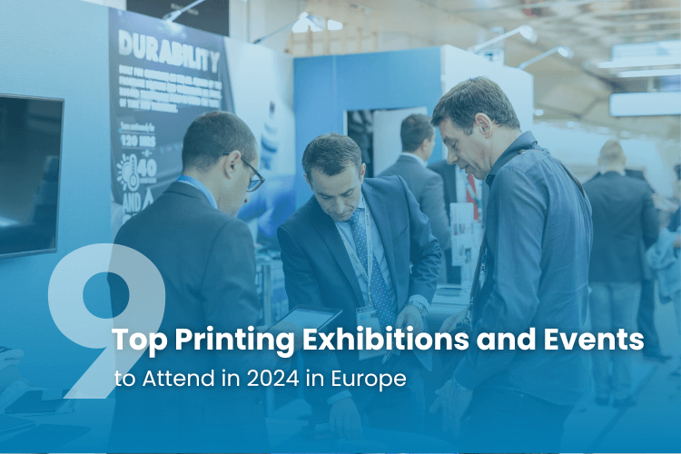 Top Printing Exhibitions and Events to Attend in 2024 in Europe