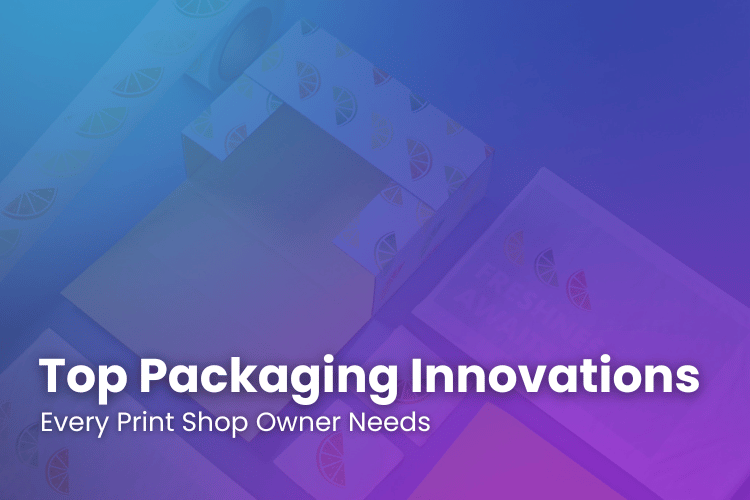 Top Innovations and Technologies in the Packaging Printing Industry